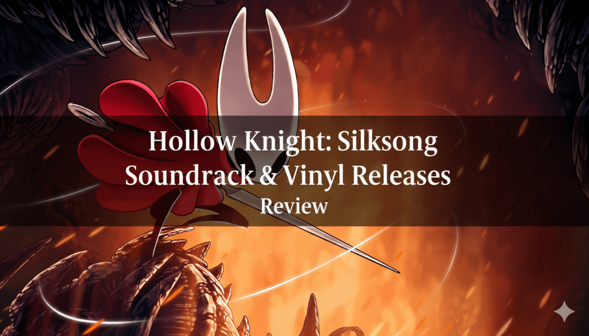 Hollow Knight: Silksong Soundtrack & Vinyl Releases Review – Arcline Store